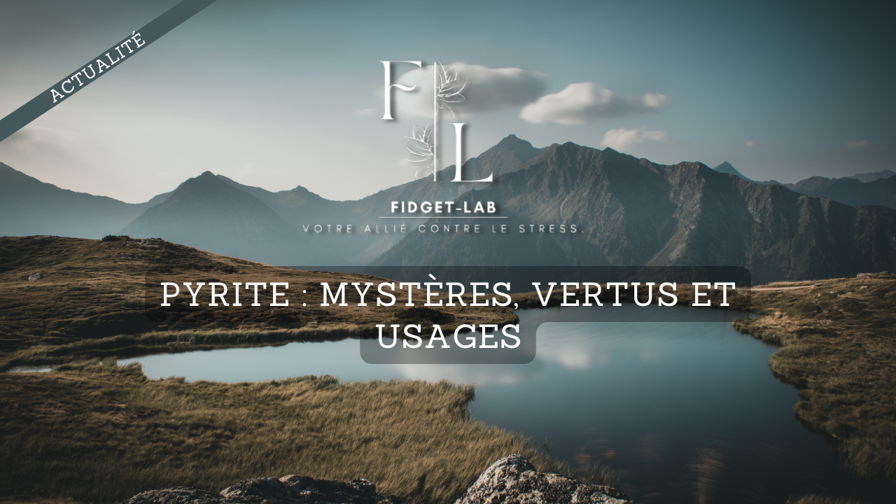 Pyrite : Mystères, Vertus et Usages